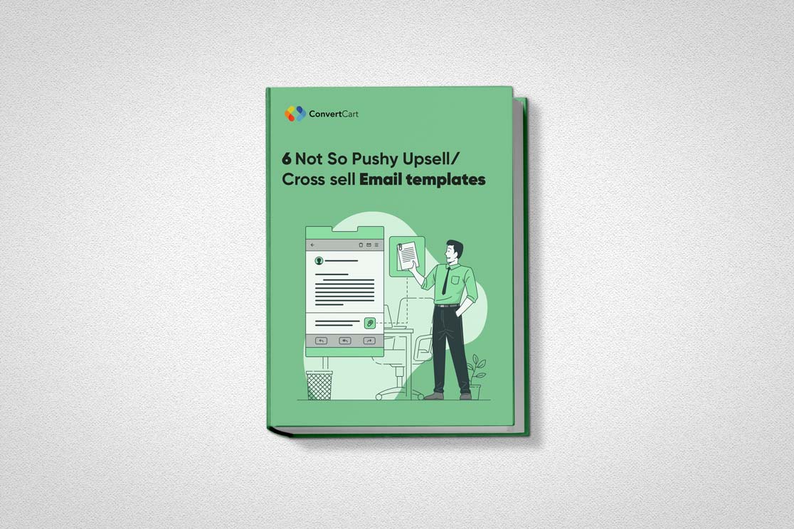 6 Not So Pushy Upsell and Cross sell Email Templates | Guide | Convertcart